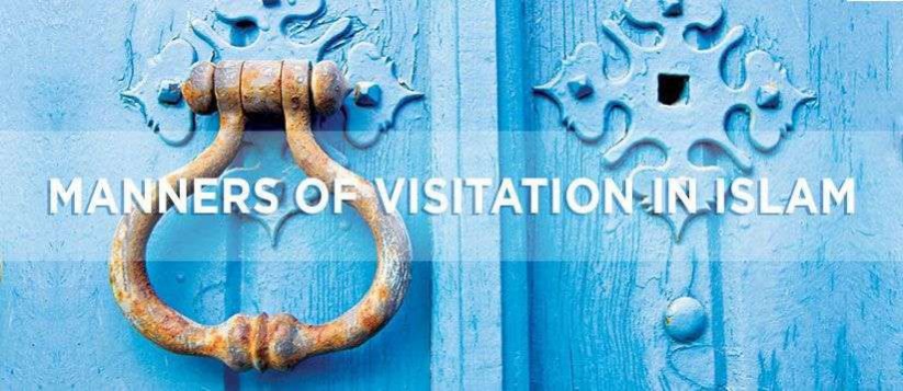 Manners of Visitation In Islam - Nour Academy- Nour Academy