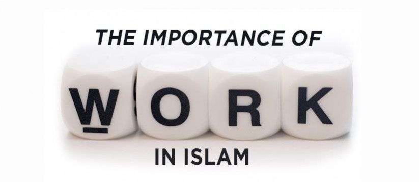The Importance Of Work In Islam- Nour Academy